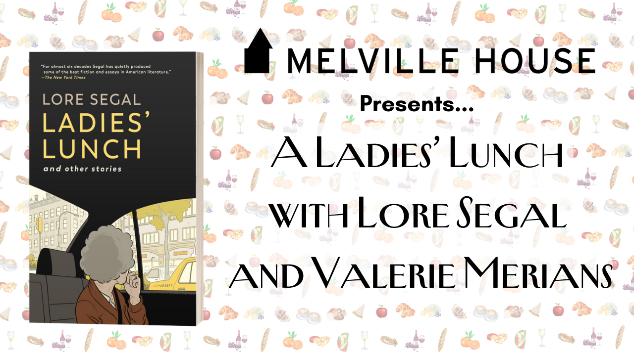 MHP Books | Ladies' Lunch with Lore Segal and Valerie Merians